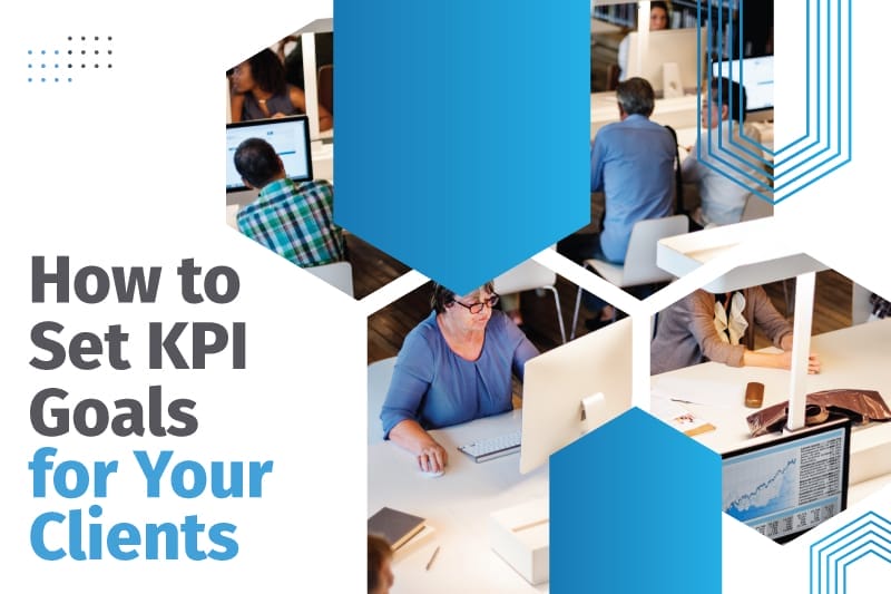 How to Set KPI Goals for Your Clients